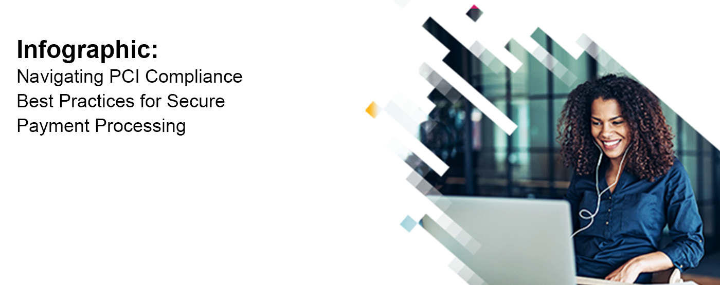 [INFOGRAPHIC]: Navigating PCI Compliance Best Practices for Secure Pay